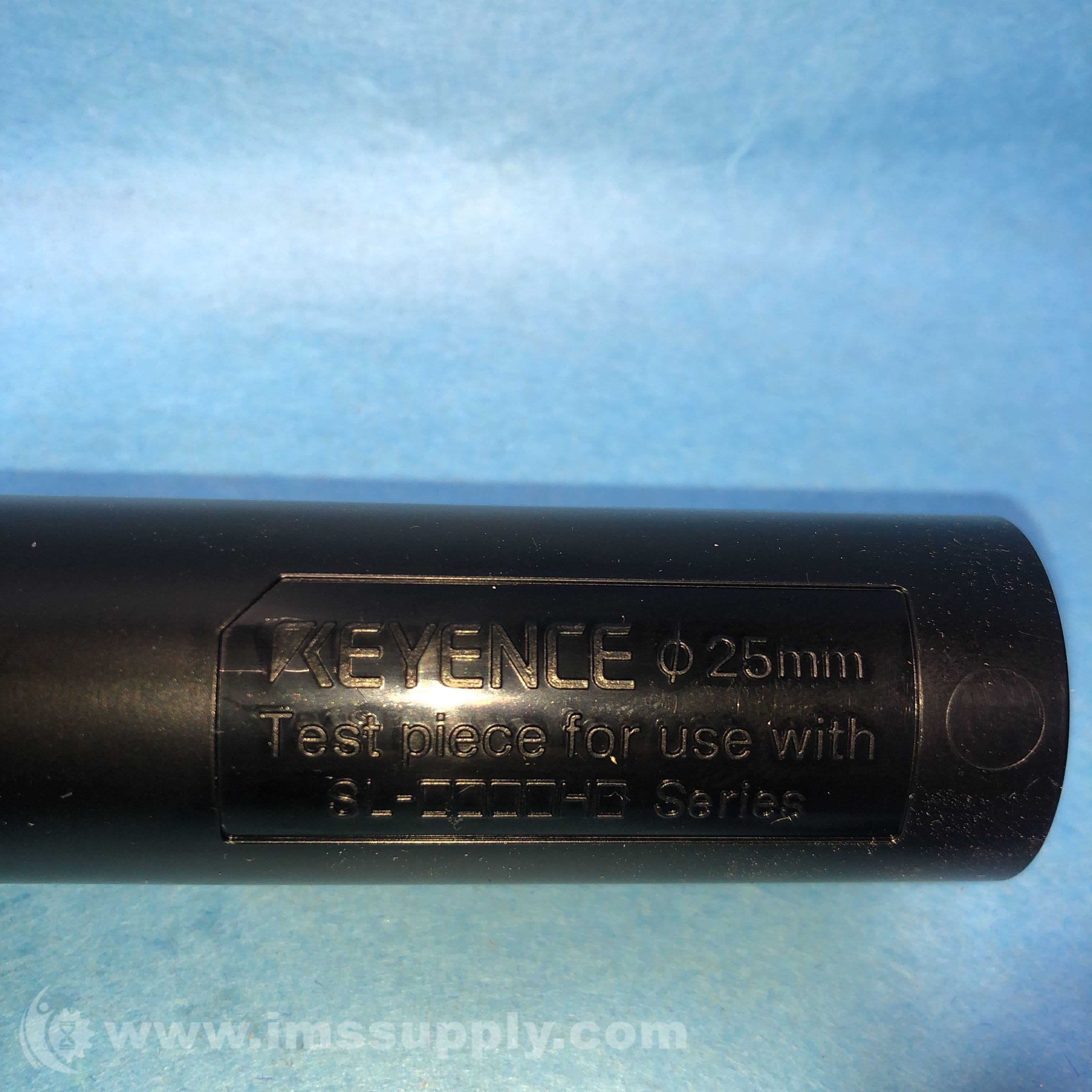Keyence 25 mm Test Piece - IMS Supply